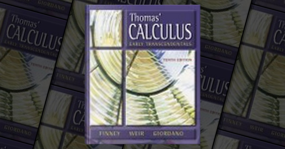 Thomas' Calculus, Early Transcendentals by Frank R. Giordano, George B ...