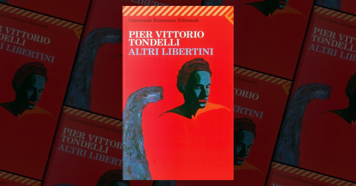 Altri libertini by Pier Vittorio Tondelli, Feltrinelli, Paperback - Anobii