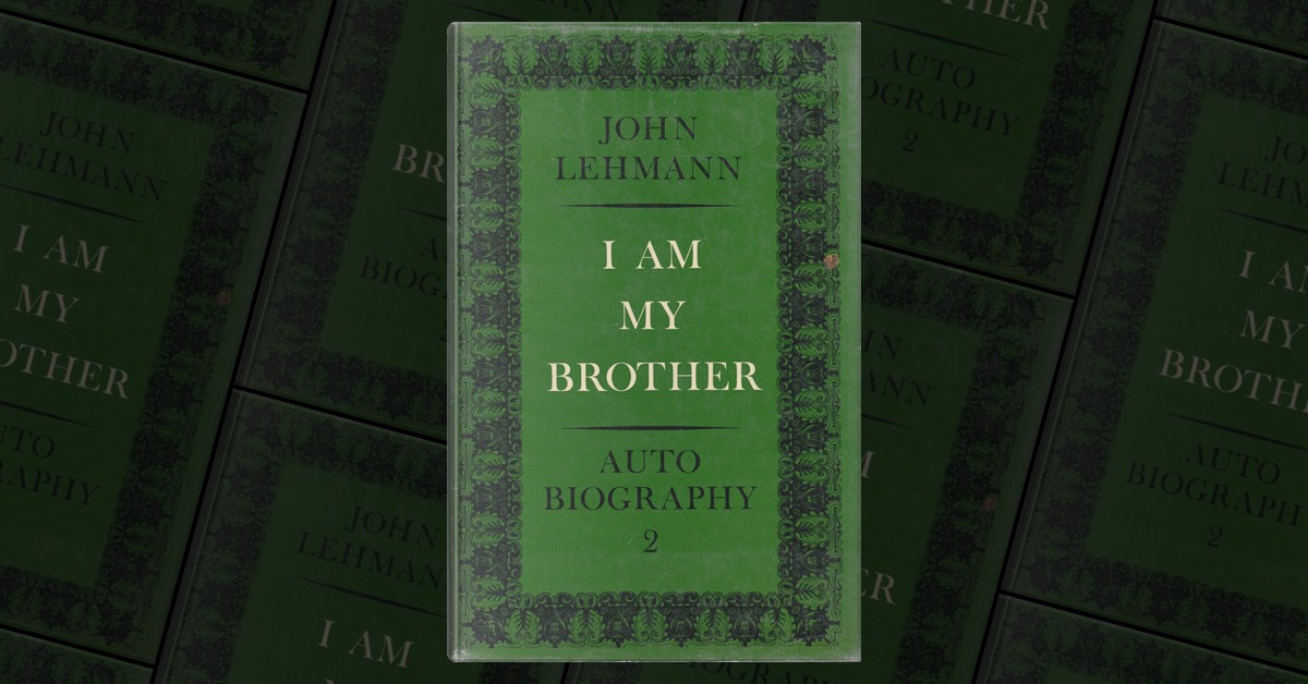 I Am My Brother di John Lehmann, Longmans, Copertina rigida - Anobii