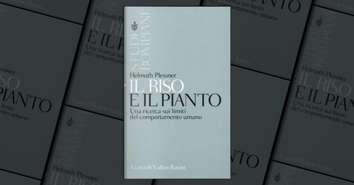 Il riso e il pianto by Helmuth Plessner, Bompiani, Paperback - Anobii