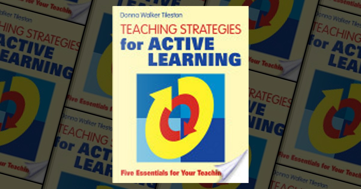 Teaching Strategies for Active Learning by Donna Walker Tileston ...
