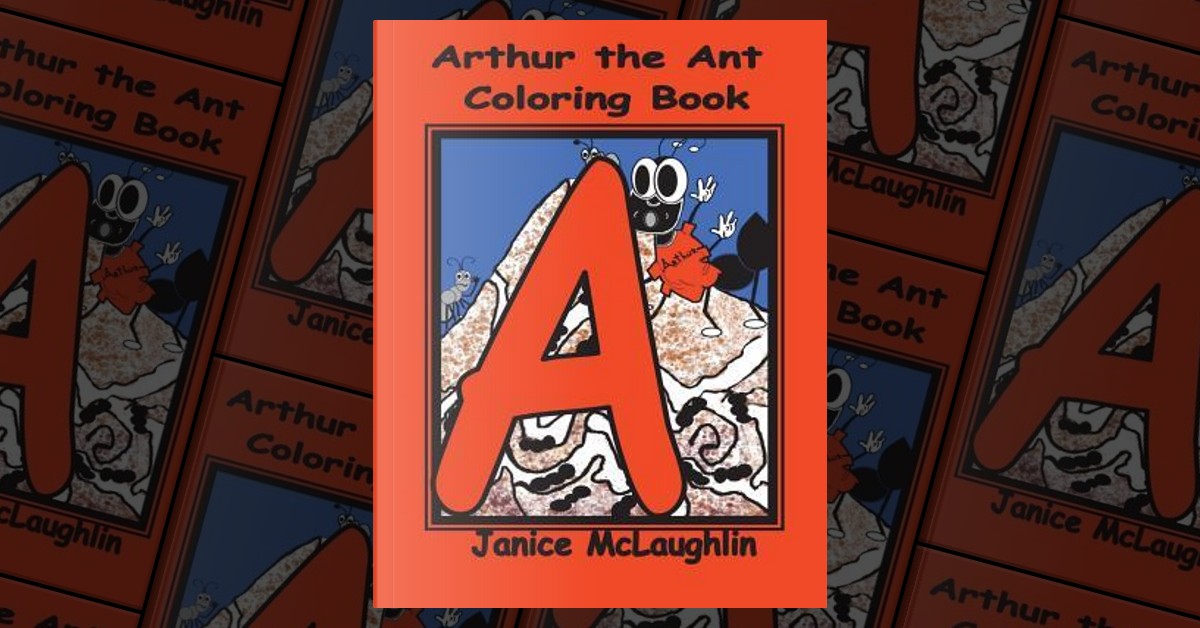 Arthur the Ant by Janice McLaughlin, Createspace Independent Pub ...
