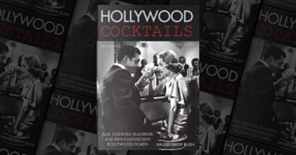 Hollywood Cocktails by Ben Reed, Tobias Steed, Christian, Other - Anobii