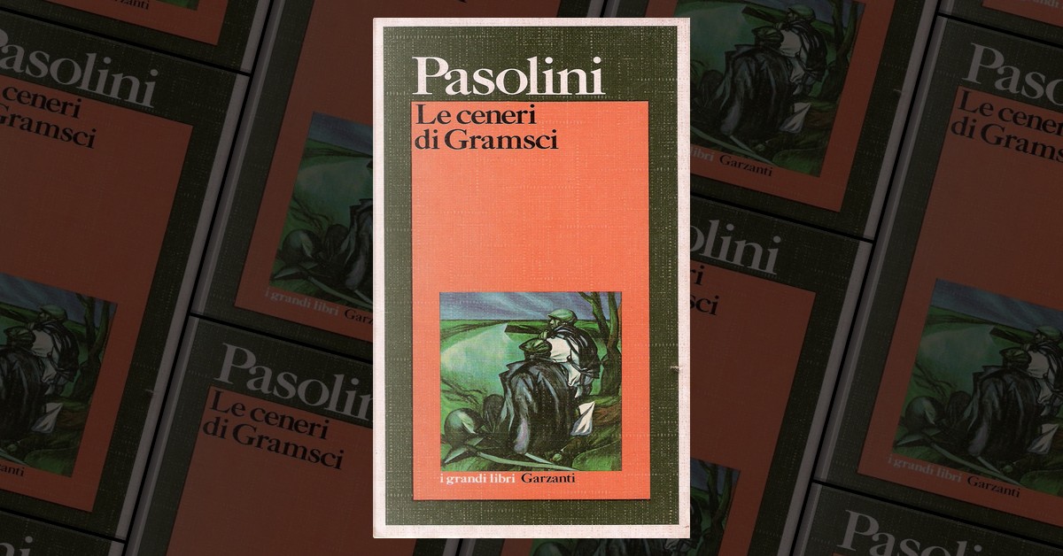 Le ceneri di Gramsci by Pasolini P. Paolo, Garzanti, Paperback - Anobii