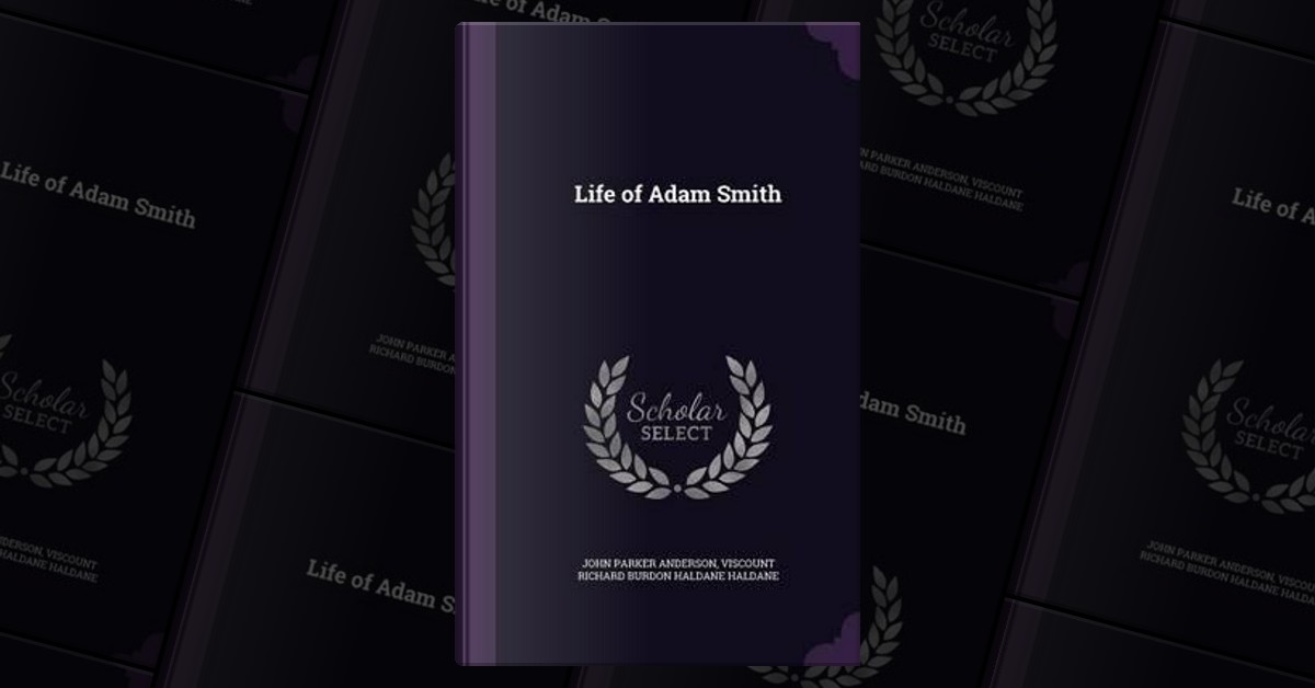 Life of Adam Smith by John Parker Anderson, Palala Press, Hardcover ...