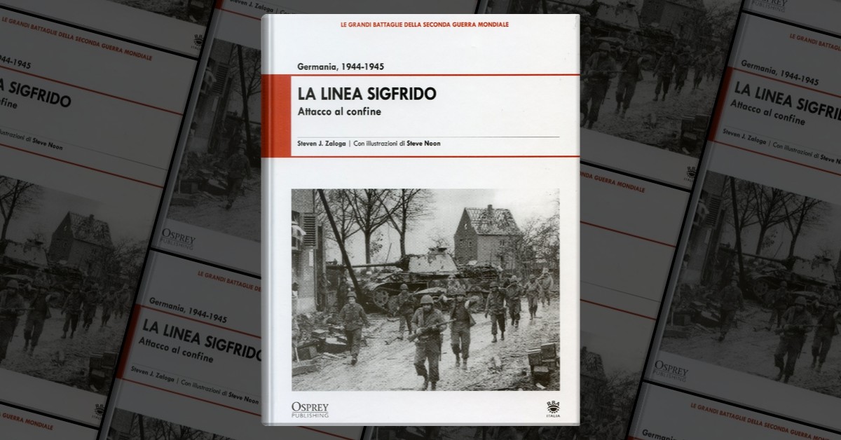 La linea Sigfrido by Steve Noon, Steven Zaloga, RBA Italia/Osprey ...