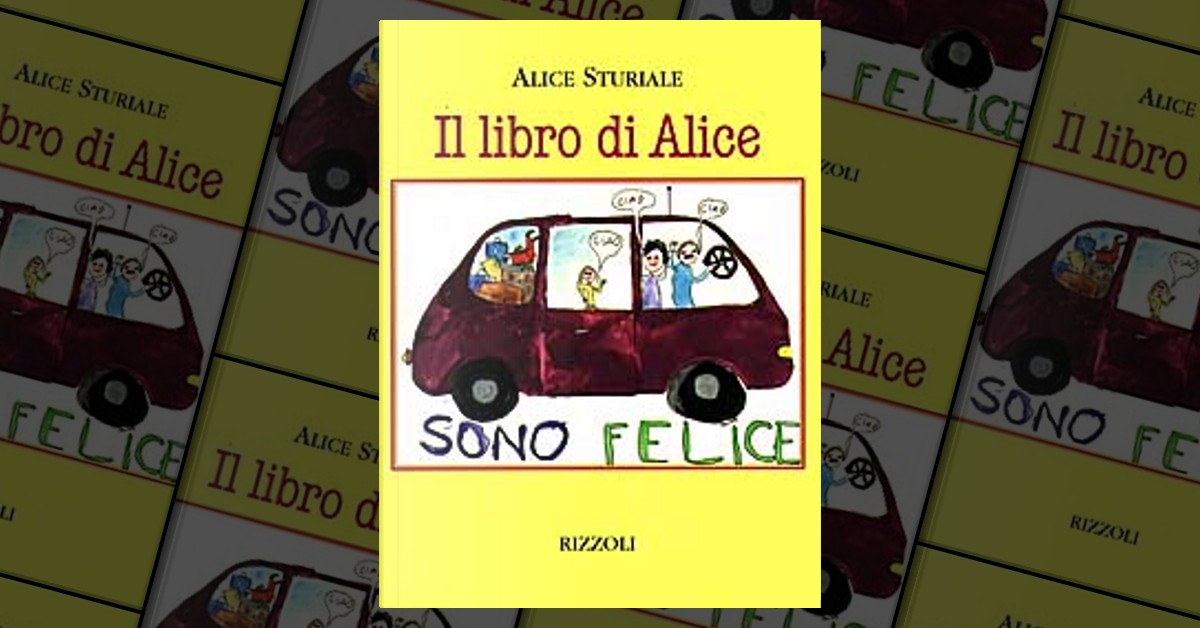Il libro di Alice by Alice Sturiale, Rizzoli, Other - Anobii