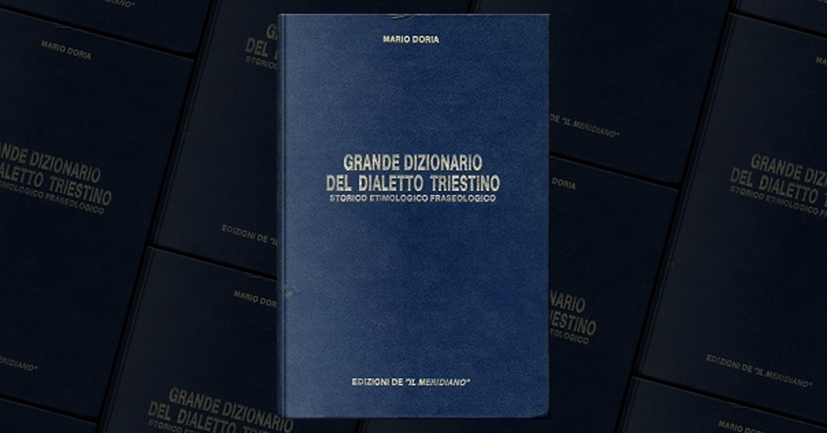 Grande dizionario del dialetto triestino by Mario Doria, Il Meridiano ...