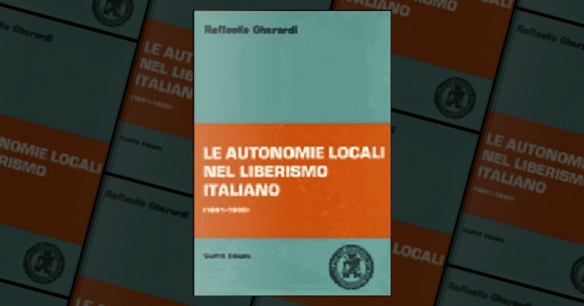 Le autonomie locali nel liberismo italiano (1861-1900) by Raffaella ...