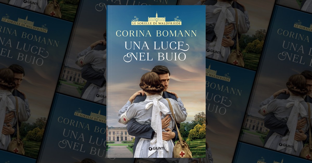 Una luce nel buio di Corina Bomann, Giunti Editore, Paperback - Anobii