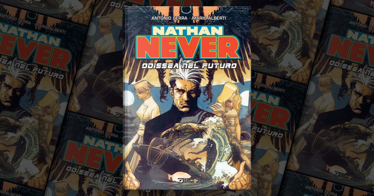 Nathan Never. Odissea nel futuro di Antonio Serra, Mario Alberti ...