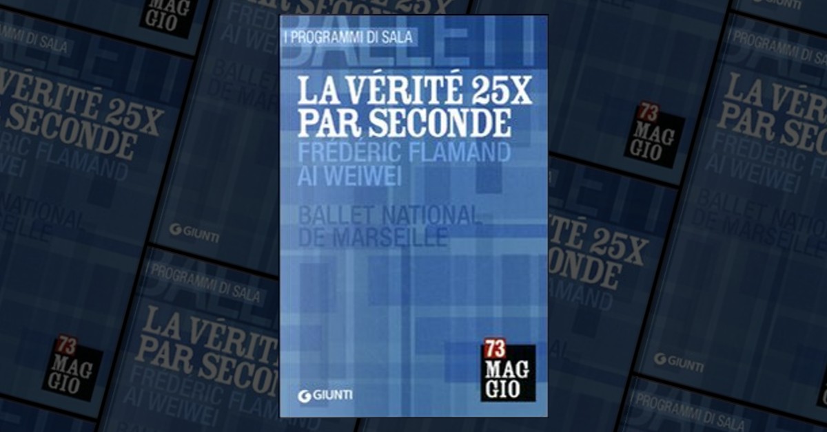 La vérité 25X par seconde: Frédéric Flamand, Ai Weiwei. Ballet National ...