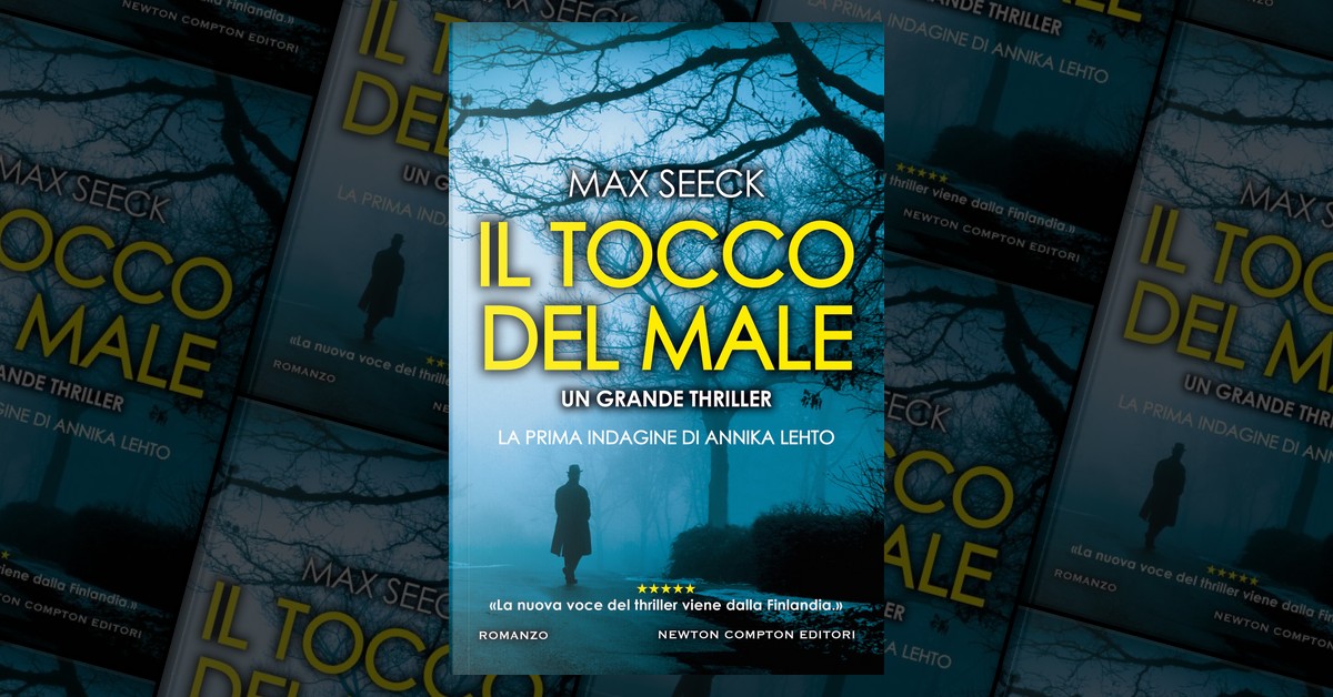 Il tocco del male di Max Seeck, Newton Compton Editori, Paperback - Anobii