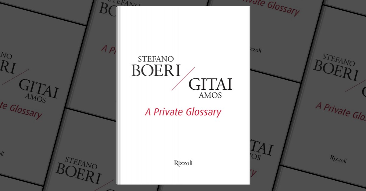 A private glossary by Amos Gitai, Stefano Boeri, Mondadori Electa ...