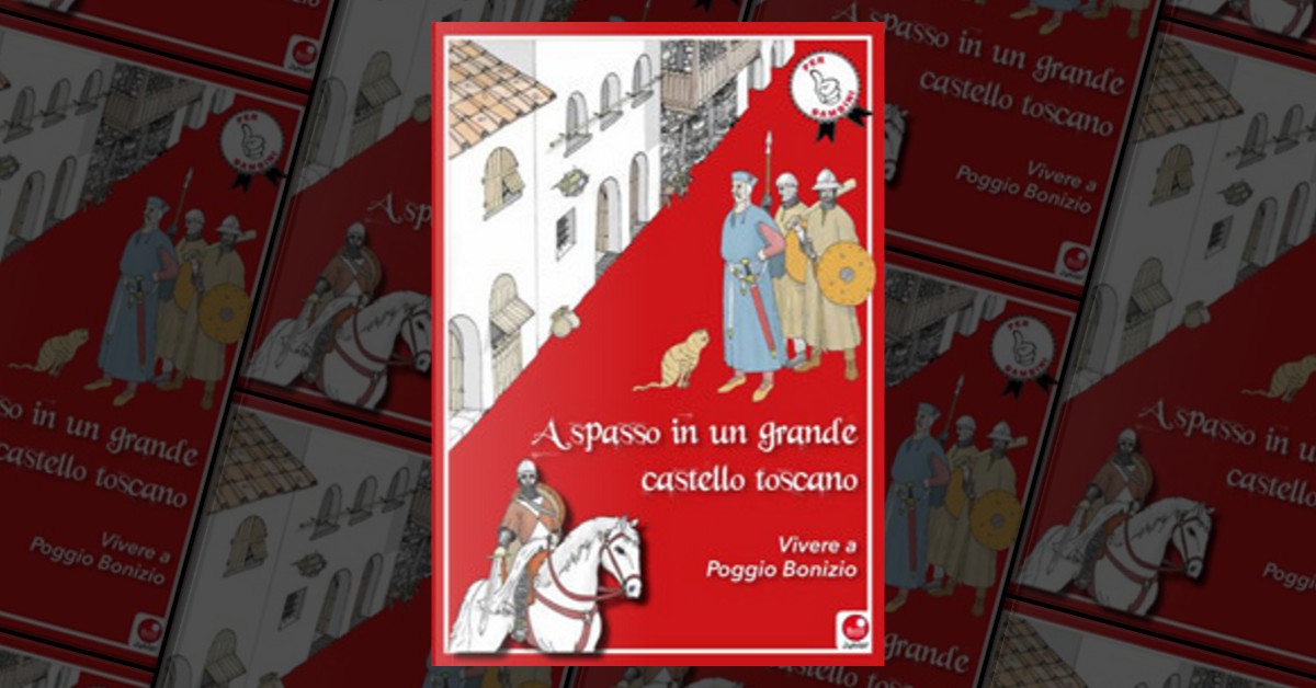 A spasso in un grande castello toscano. Vivere a Poggio Bonizio by ...