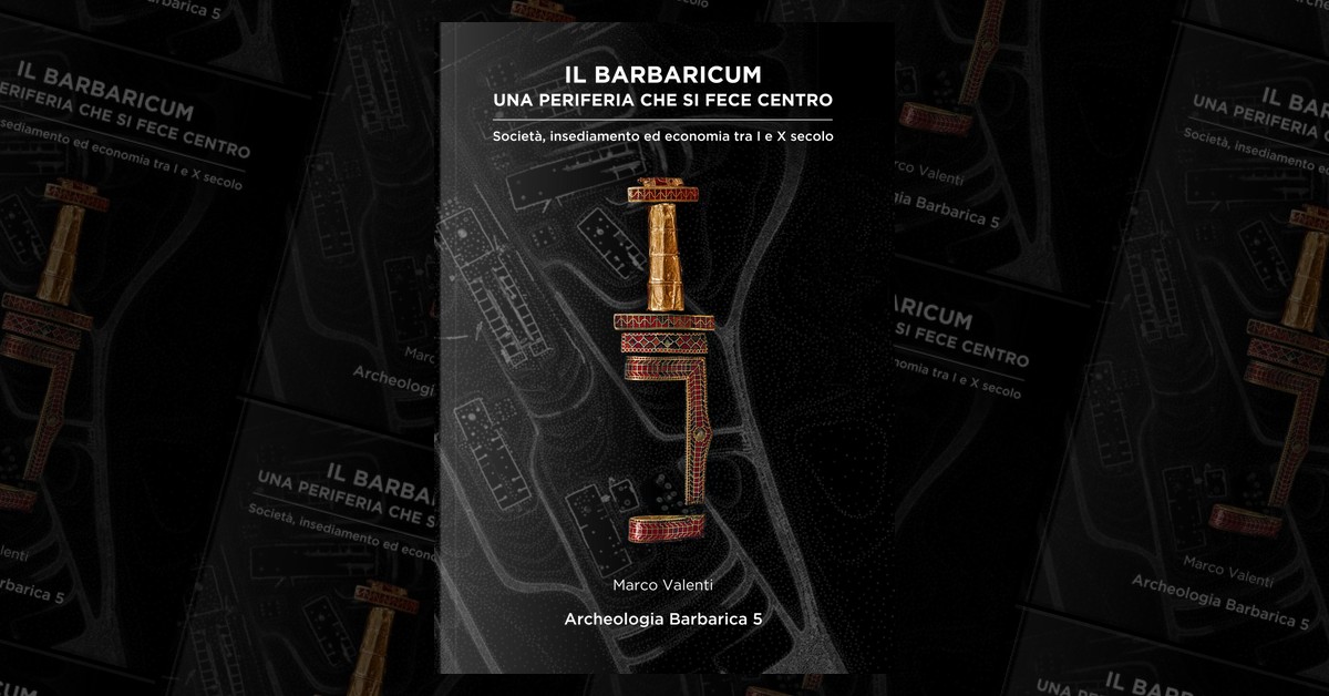Il Barbaricum: una periferia che si fece centro. Società, insediamento ...