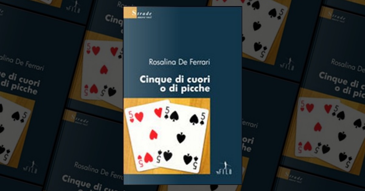 Cinque di cuori o di picche by Rosalina De Ferrari, Gruppo Albatros Il ...